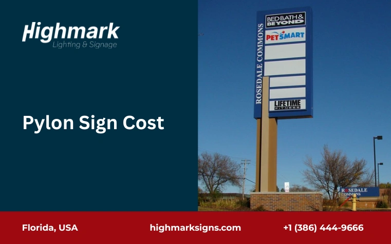 Pylon Sign Cost In Florida: Best ROI Guide 2026 - HighMarks